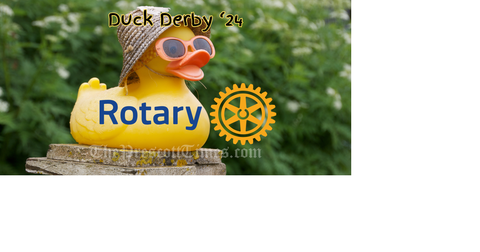 Prescott Sunup Rotary Club's Duck Derby '24 Aims to Make A Big Splash ...
