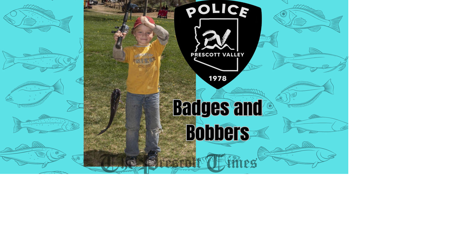 Prescott Valley PD to Host Annual Badges and Bobbers | Prescott Valley ...