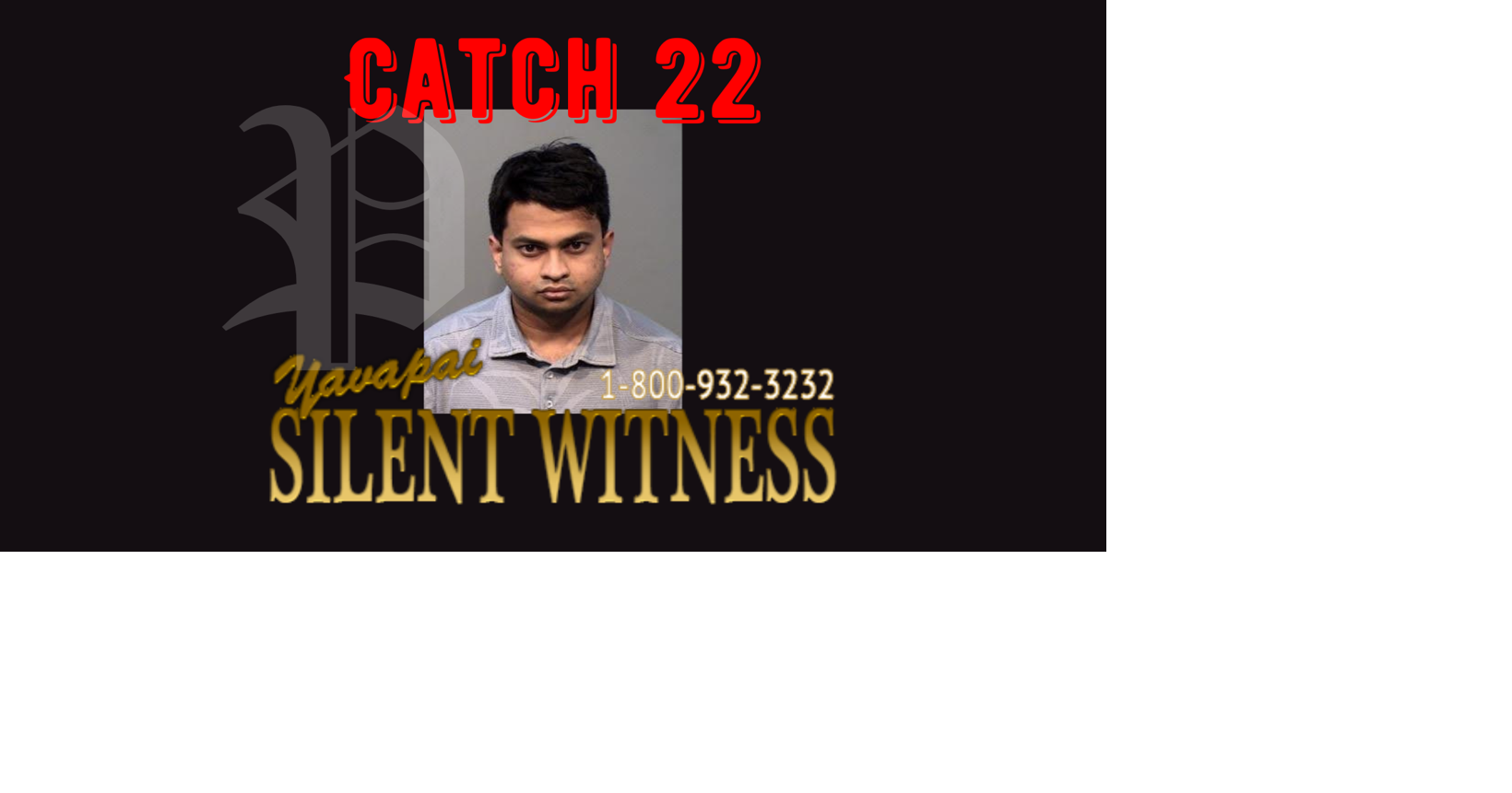 CATCH 22 DAY 3 –Pushkar Naik | Prescott Valley Times local news ...