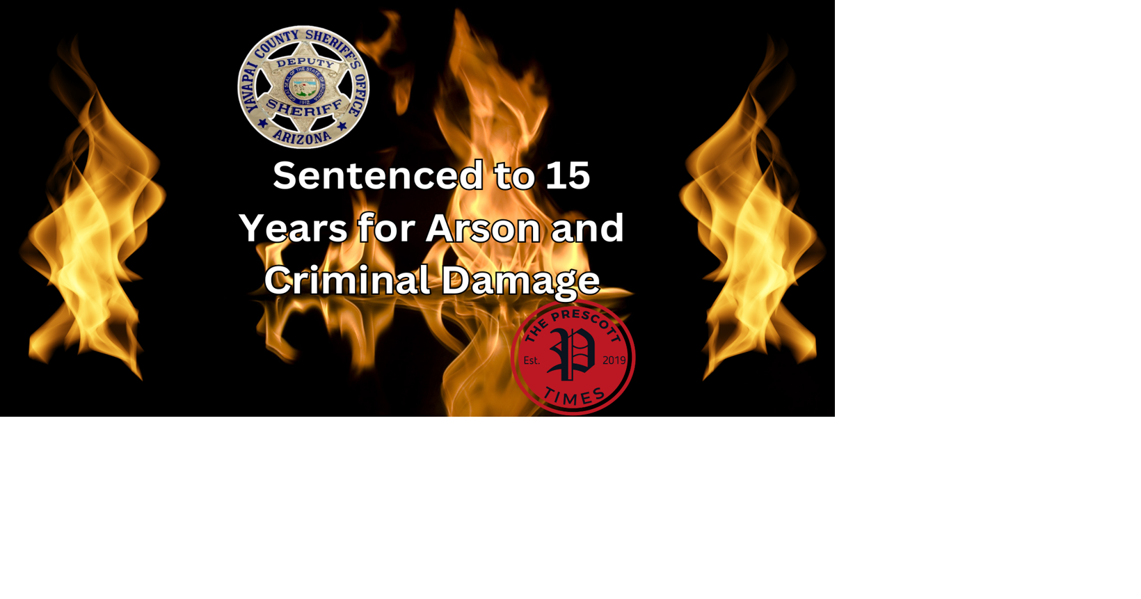 YCSO Arrests James Haynes: Sentenced to 15 Years for Arson and Criminal ...
