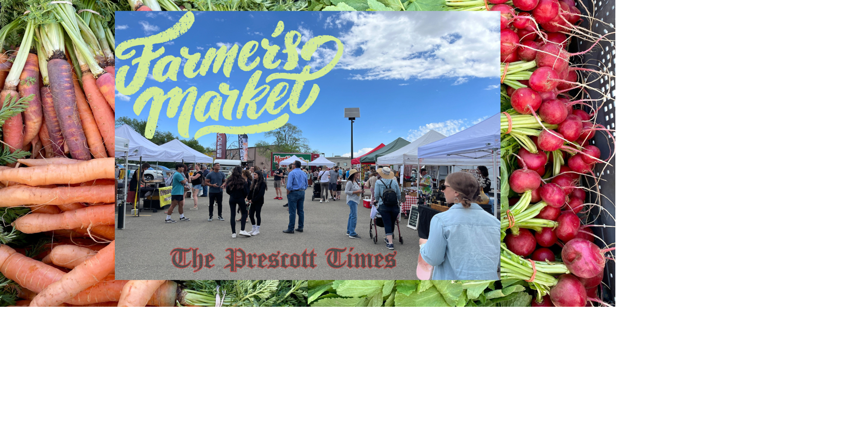 2024 Summer Season of Prescott Farmers Market begins! | Entertainment ...