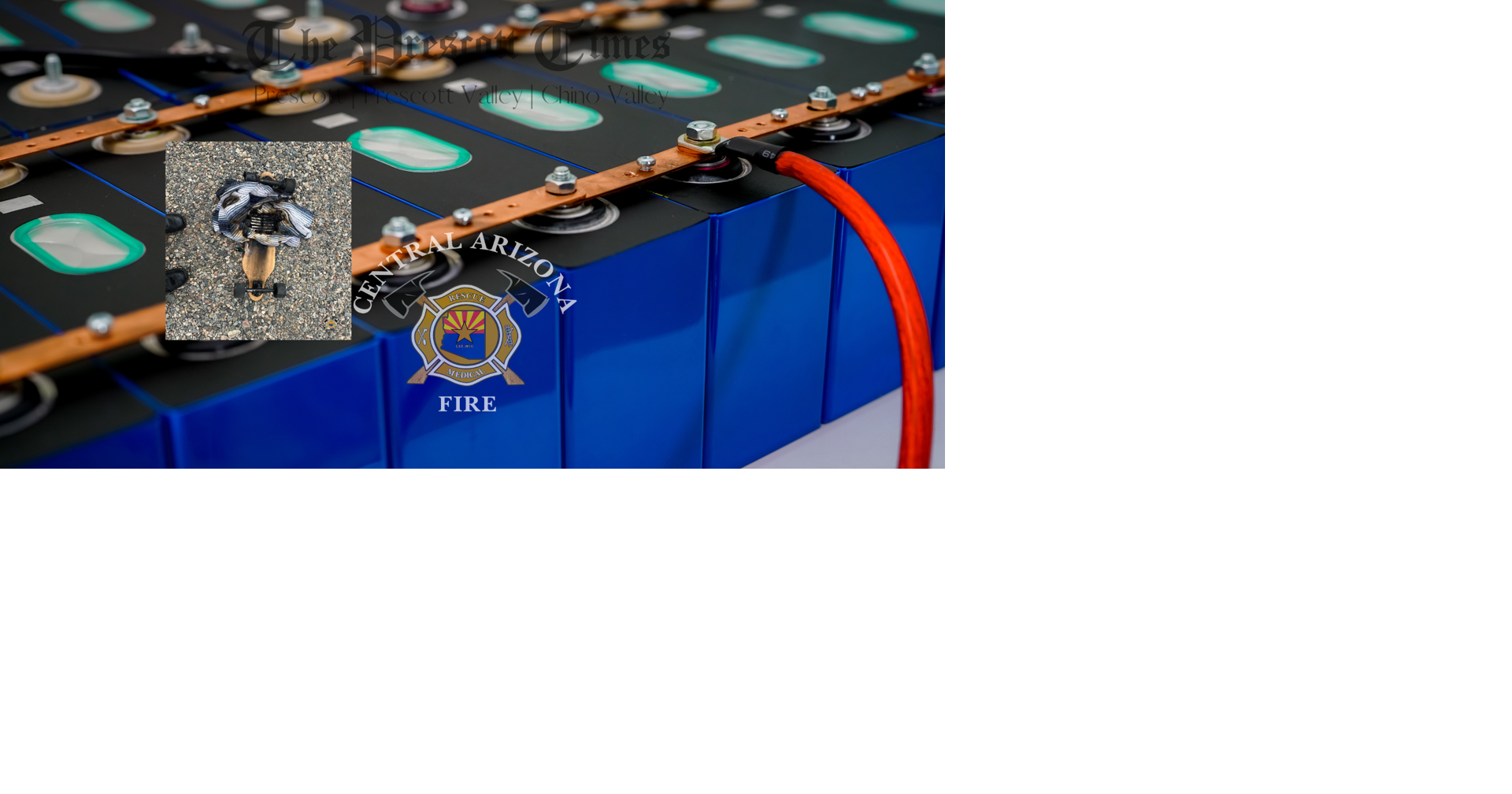 CAFMA Firefighters Respond to Lithium-Ion Battery Fire | Prescott ...