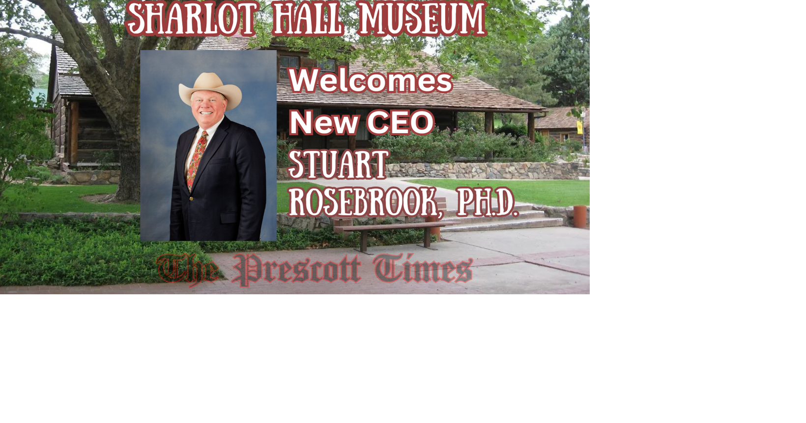 Sharlot Hall Museum Welcomes New Executive Director, Stuart Rosebrook ...