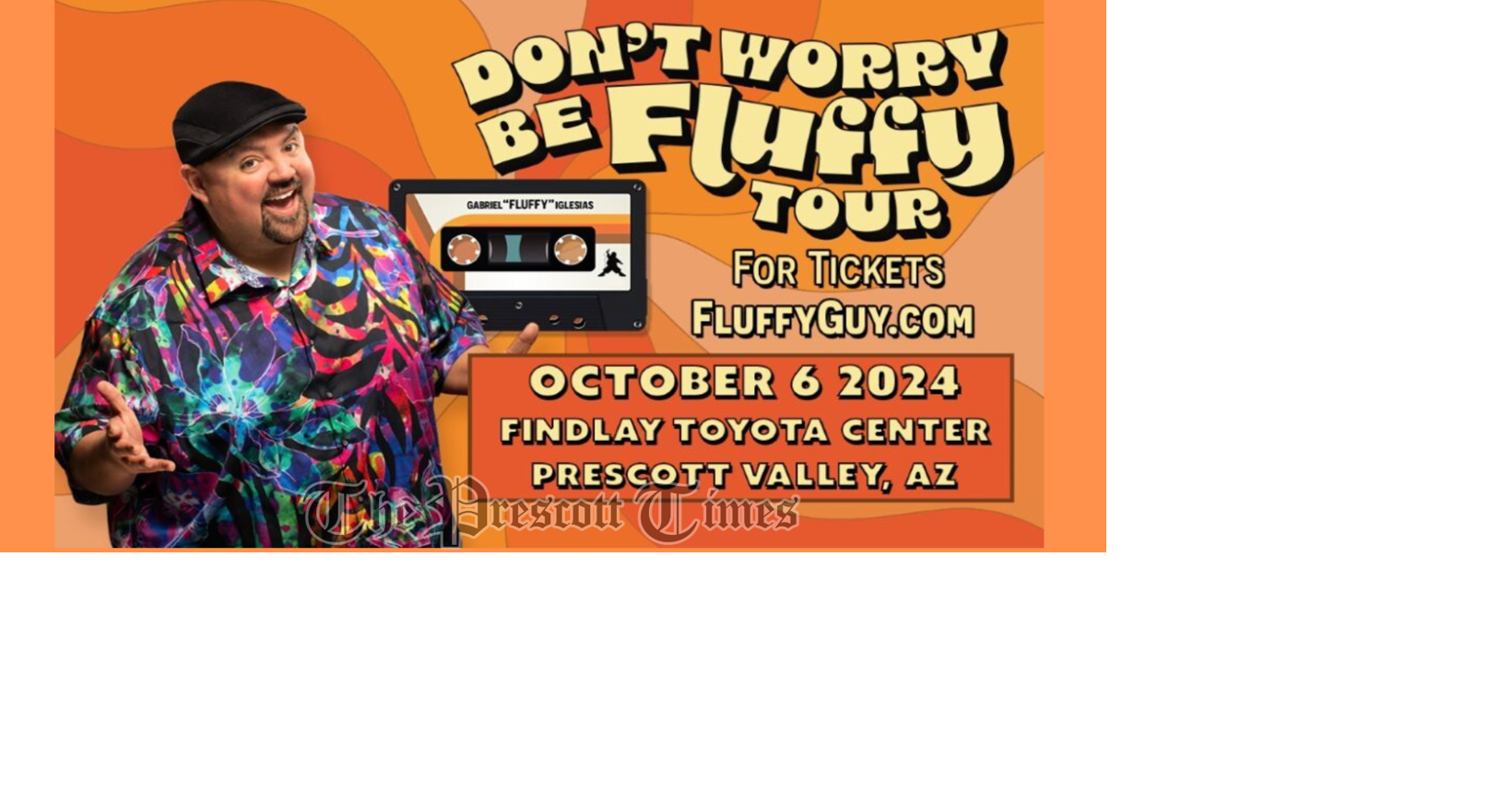 COMEDIAN GABRIEL “FLUFFY” IGLESIAS TO BRING HIS GABRIEL IGLESIAS: “DON ...