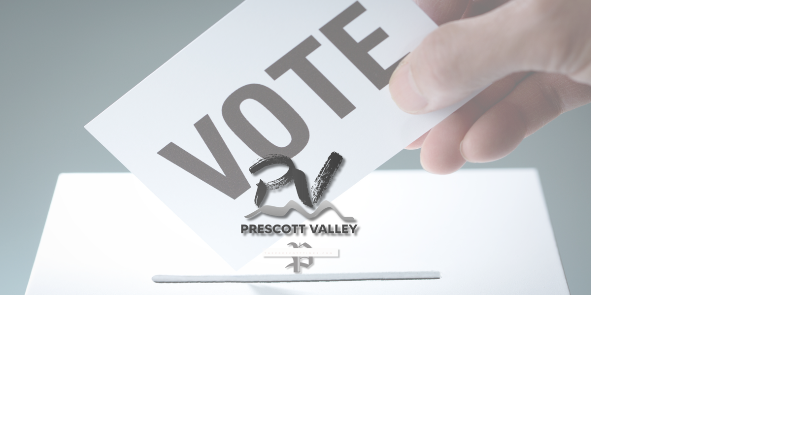 Prescott Valley 2024 Election Cycle: Candidate Packets Now Available for Primary and General ...