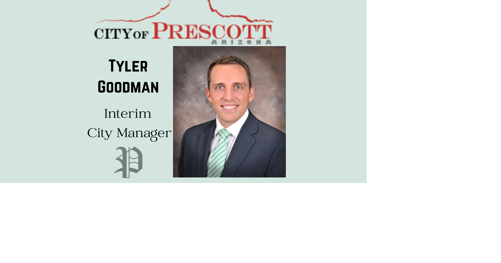 Tyler Goodman Named Interim City Manager: Will Serve Until New City ...