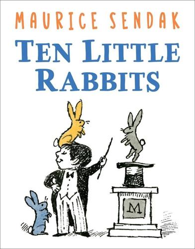 Presto! Rare Maurice Sendak picture story, ‘Ten Little Rabbits,’ will ...