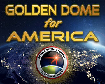 MDA explores Golden Dome for America | Military Scene | theredstonerocket.com