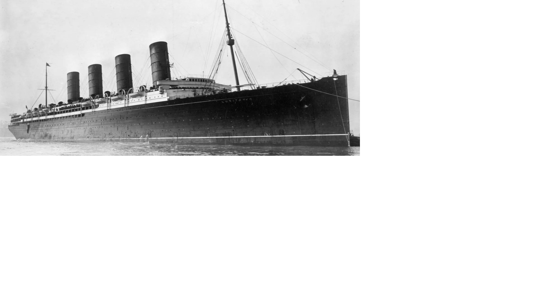 Today in History: RMS Lusitania torpedoed, sunk by German submarine ...