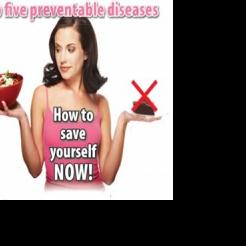 Top Five Preventable Diseases: How to save yourself now! | Health ...