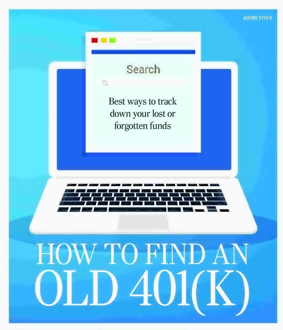 HOW TO FIND AN OLD 401(K) | | thesouthern.com