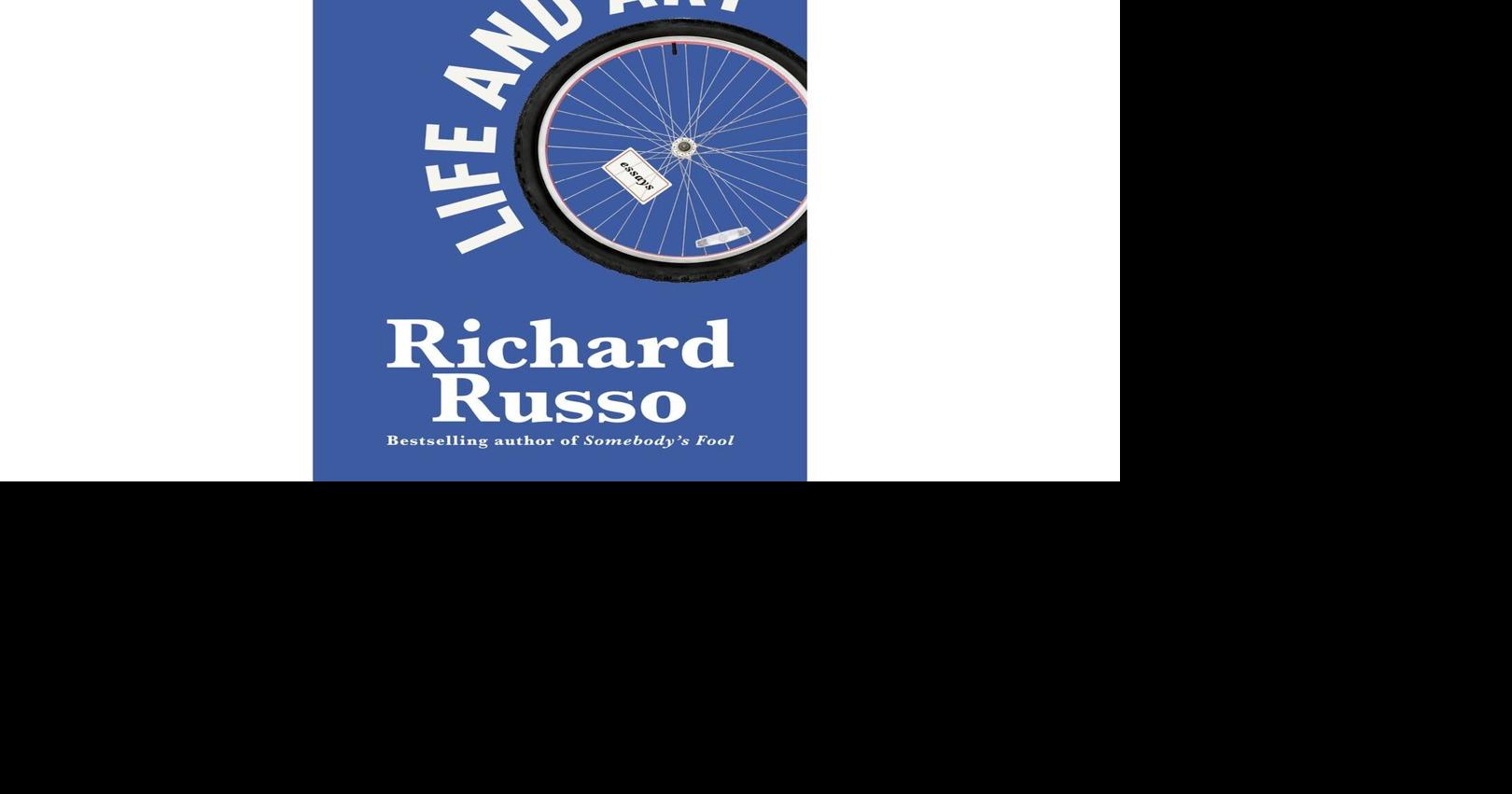 Book Review: New essays from writer Richard Russo on how his life ...