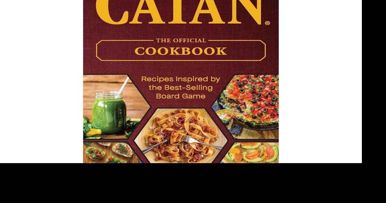 Get a taste of the world of Catan with a cookbook inspired by the hit ...