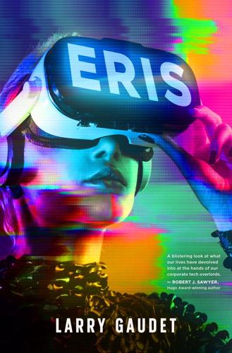 Review: Larry Gaudet’s ‘Eris’ is a compelling read