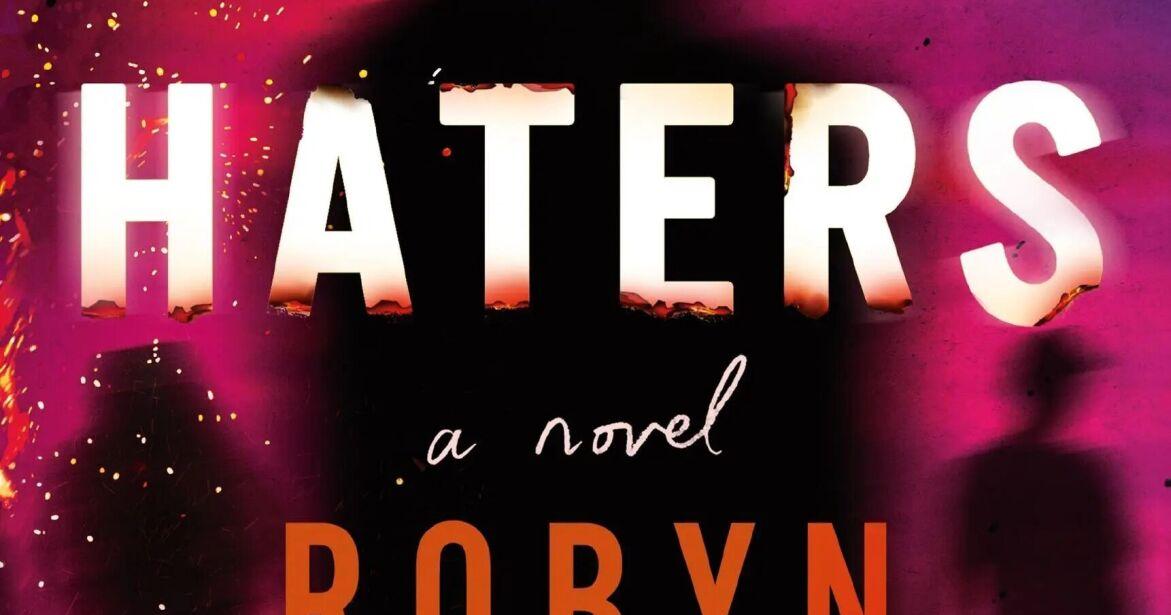 Review: Robyn Harding’s masterful thriller novel The Haters
