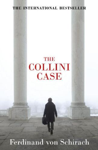 The Collini Case by Ferdinand Von Schirach: Review