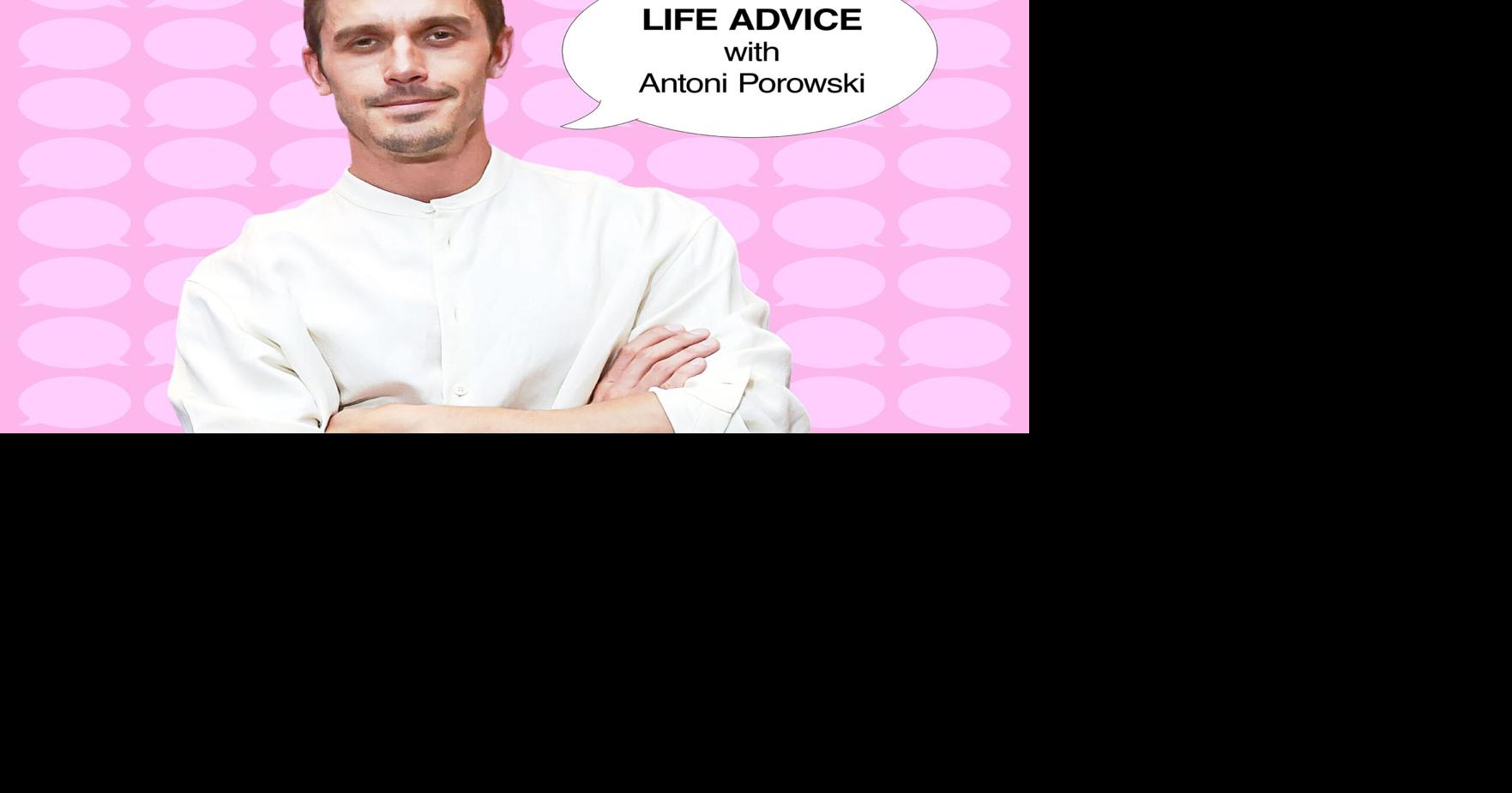 Life advice: "Queer Eye" star Antoni Porowski shares the best advice he ...