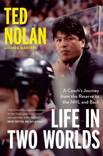 Former NHL coach Ted Nolan details long, difficult journey in 'Life in ...