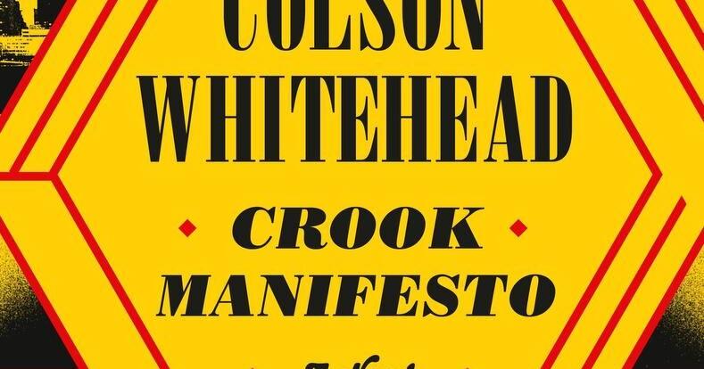 Review: Colson Whitehead’s new crime fiction ‘Crook Manifesto’