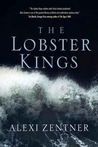 The Lobster Kings by Alexi Zentner: review