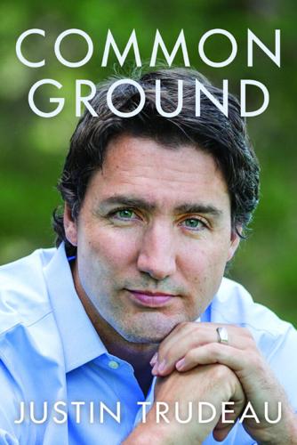 Justin Trudeau's memoir: 'My father was never the same man’