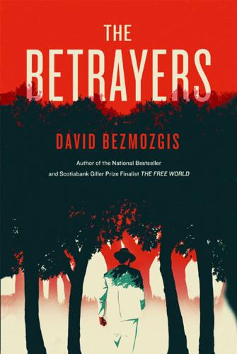 The Betrayers by David Bezmozgis: Review