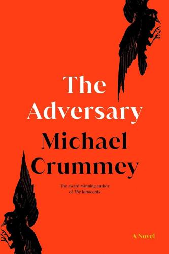 Michael Crummey’s ‘The Adversary’ a masterpiece of a novel