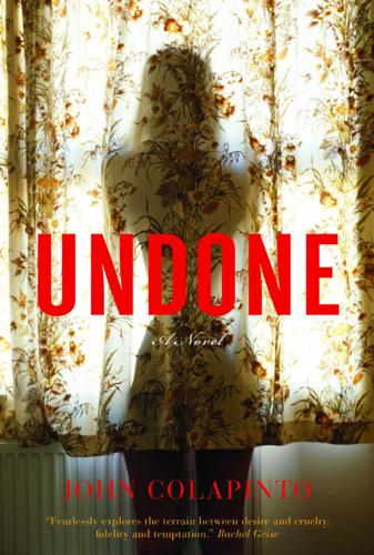 Undone by John Colapinto: Review
