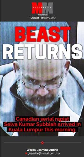 Malaysians on alert as convicted serial rapist arrives from Toronto