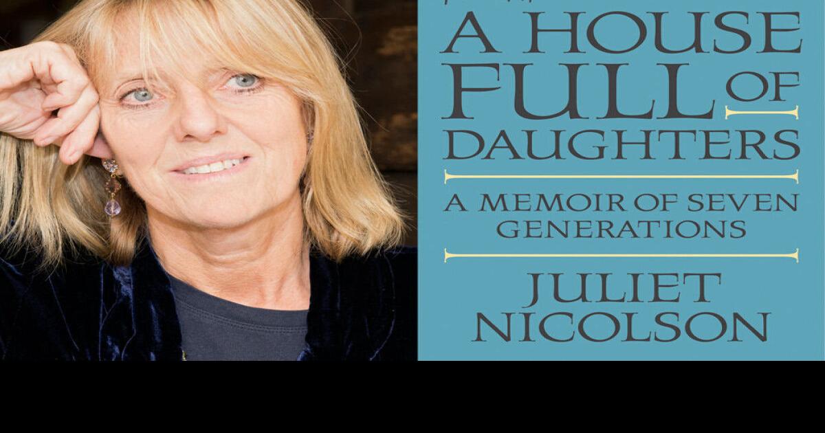 Juliet Nicolson pens a family memoir of strong women with ‘hopeless ...