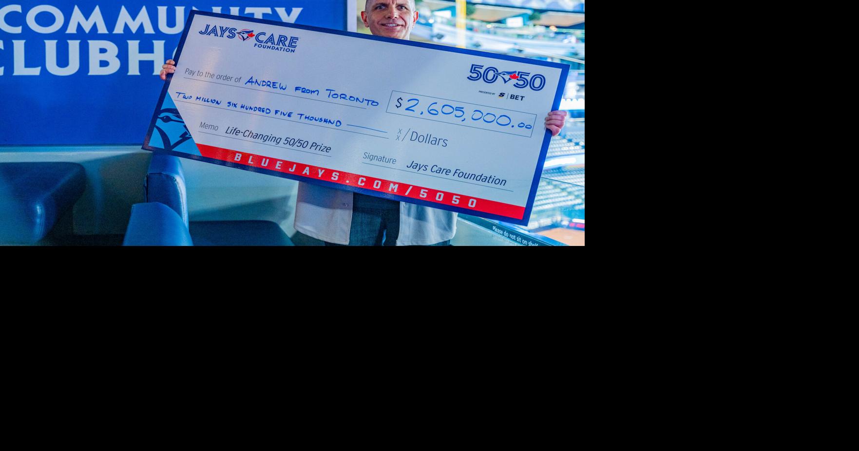Jays Care Foundation’s 50/50 draw offers a first-of-its kind Split the ...