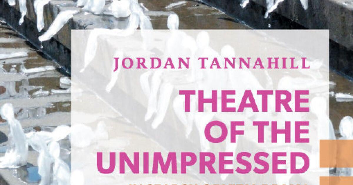 Unimpressed with theatre? So is Jordan Tannahill: Review