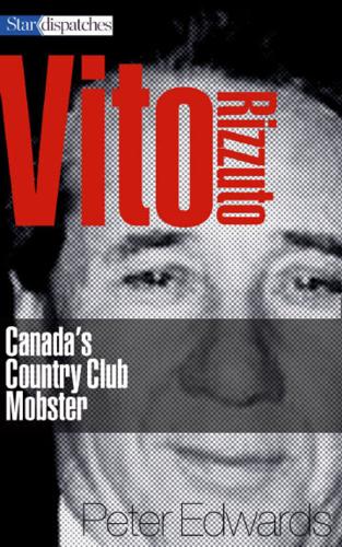 Vito Rizzuto: Canada’s country club mobster