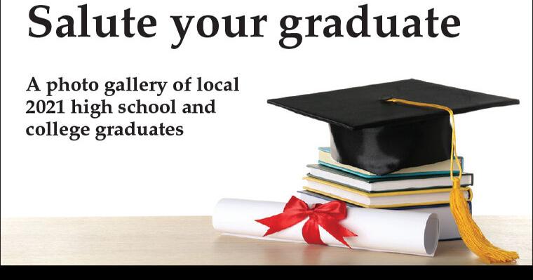Salute Your Graduate 2021 | Gallery | thesunchronicle.com