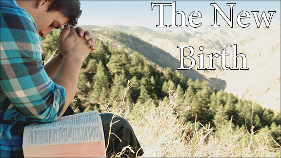 The New Birth | Faith | thetomahawk.com