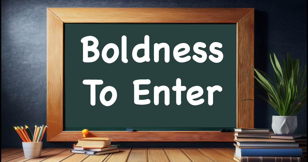 Boldness To Enter | Faith | thetomahawk.com