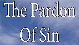 The Pardon Of Sin | Faith | thetomahawk.com