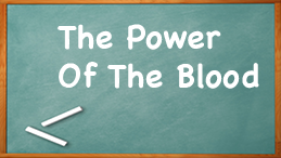 The Power Of The Blood | Faith | thetomahawk.com