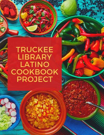 Nevada County Library releases the Truckee Library Latino Cookbook ...
