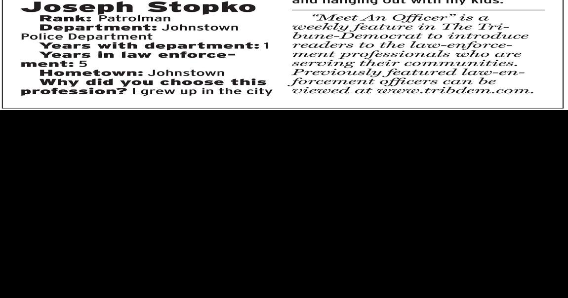 MEET AN OFFICER: Joseph Stopko | | tribdem.com