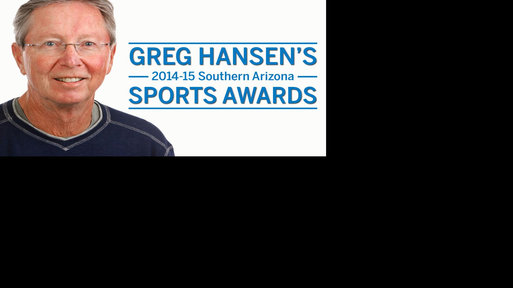 Greg Hansen's 2014-15 Southern Arizona Sports Awards