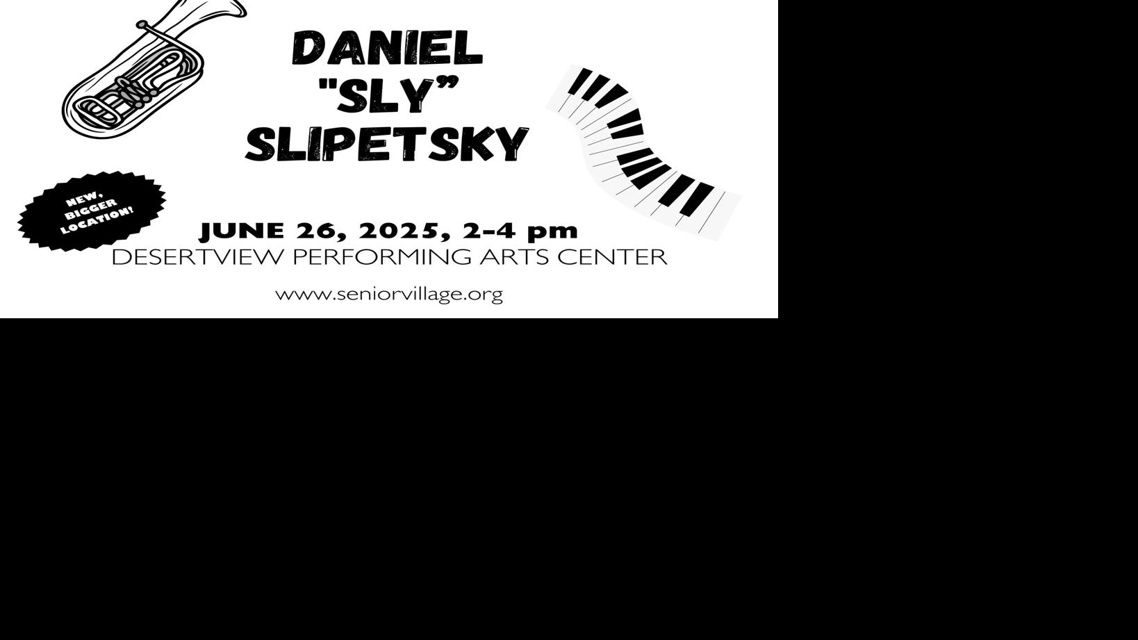 Senior Village Music Matinee Presents Daniel "Sly" Slipetsky | Arts-and ...