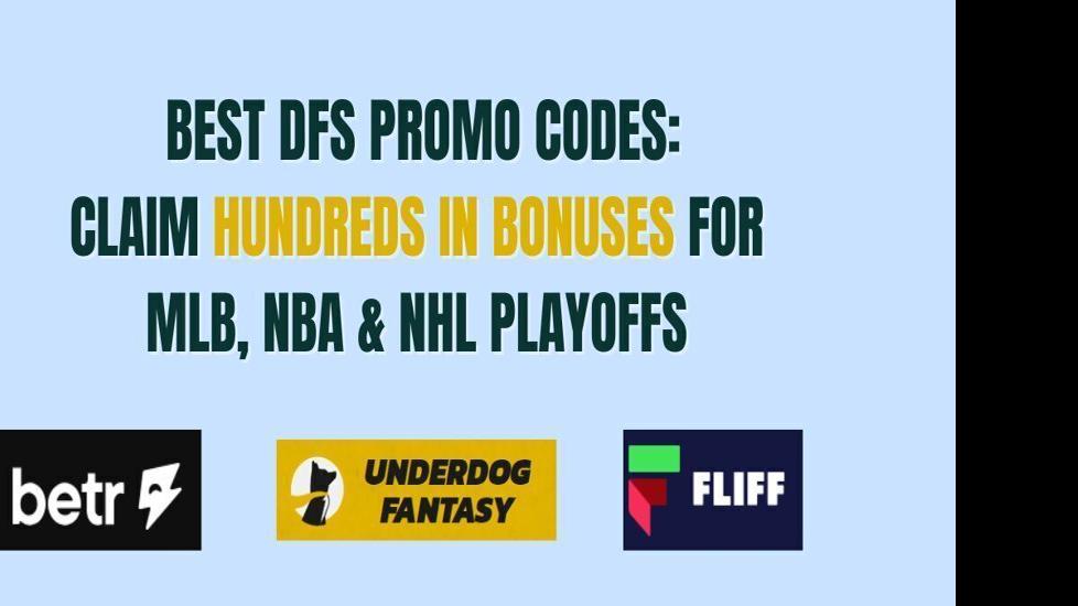 DFS promo codes for MLB, NBA/NHL playoffs: Huge bonuses