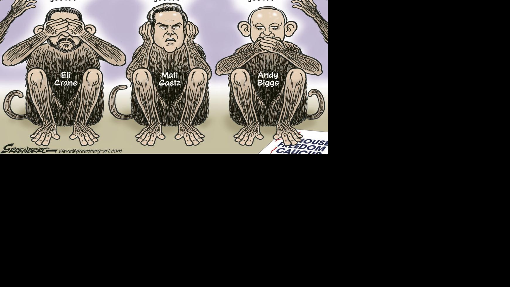 Steve Greenberg: Biggs, Gaetz and Crane monkeys