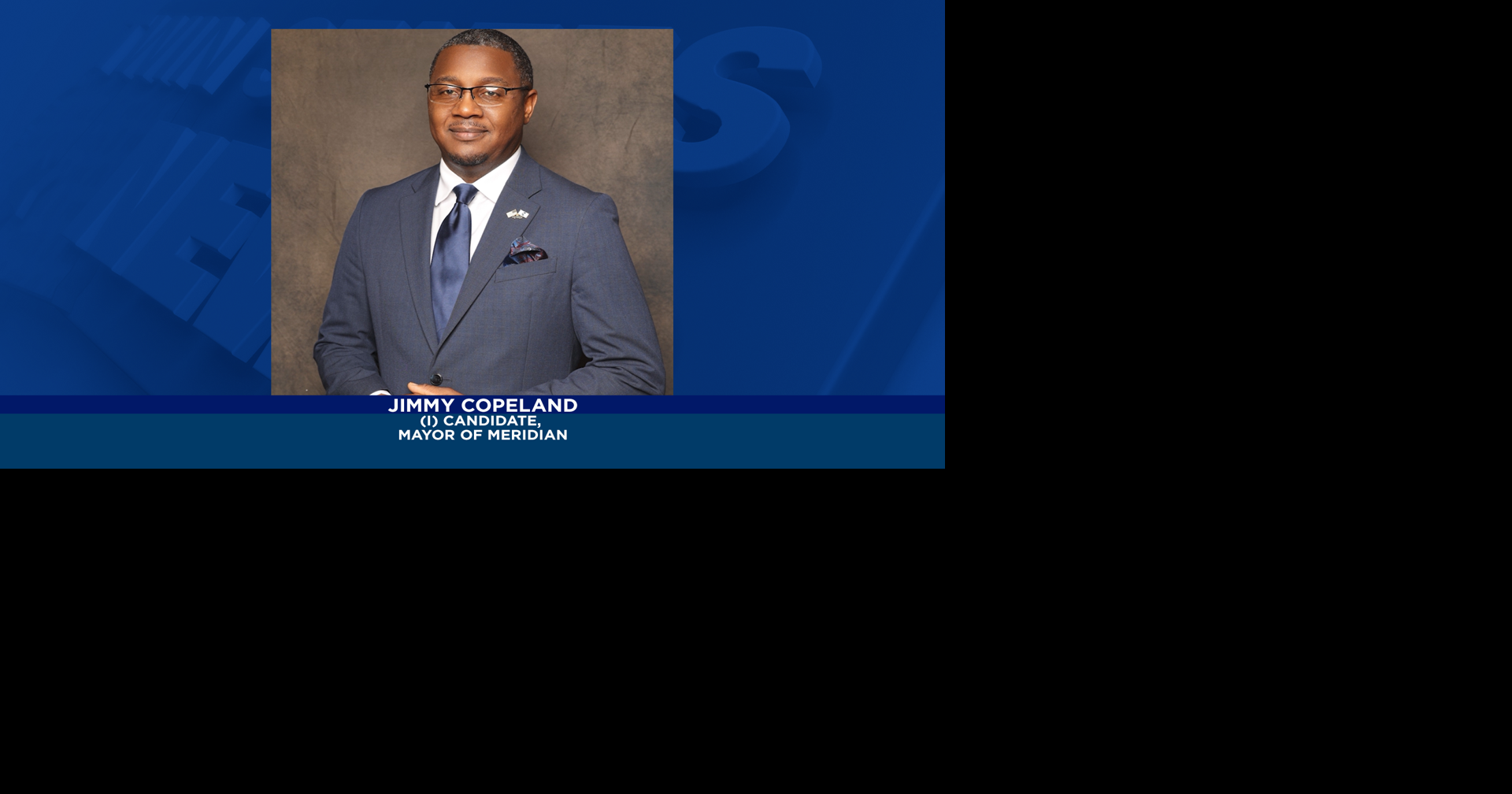 POLITICS 2025: Jimmy Copeland announces candidacy for Meridian mayor ...