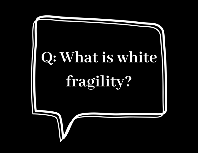 OPINION: Race Conversation 101: What is White Fragility | Archives ...