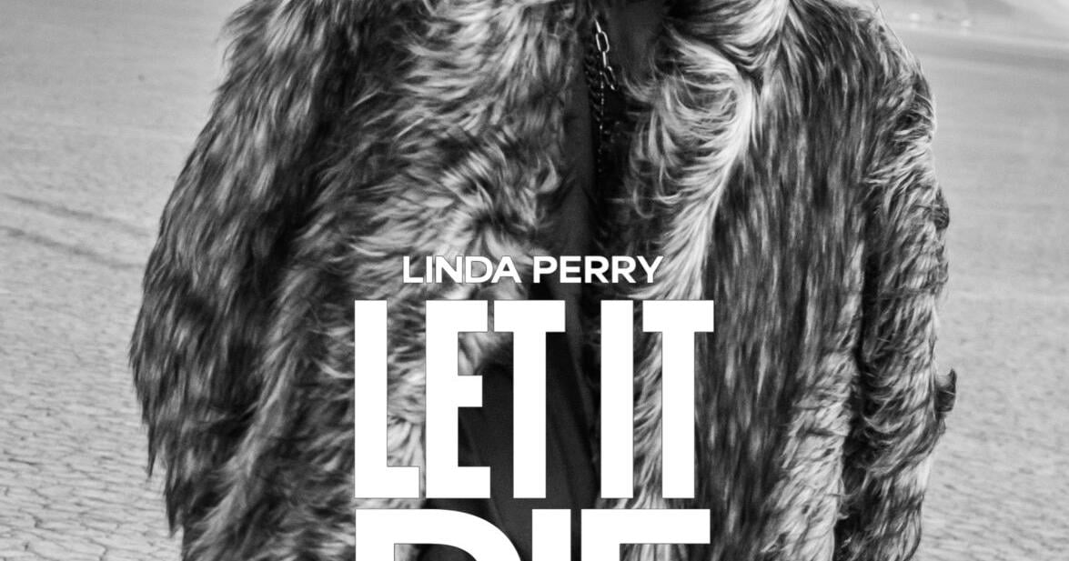 Festival presents ‘Linda Perry: Let It Die Here’ one-day premiere June ...