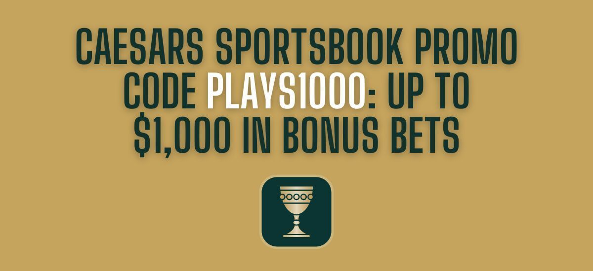 Caesars promo code PLAYS1000 for Week 1 NFL: $1,000