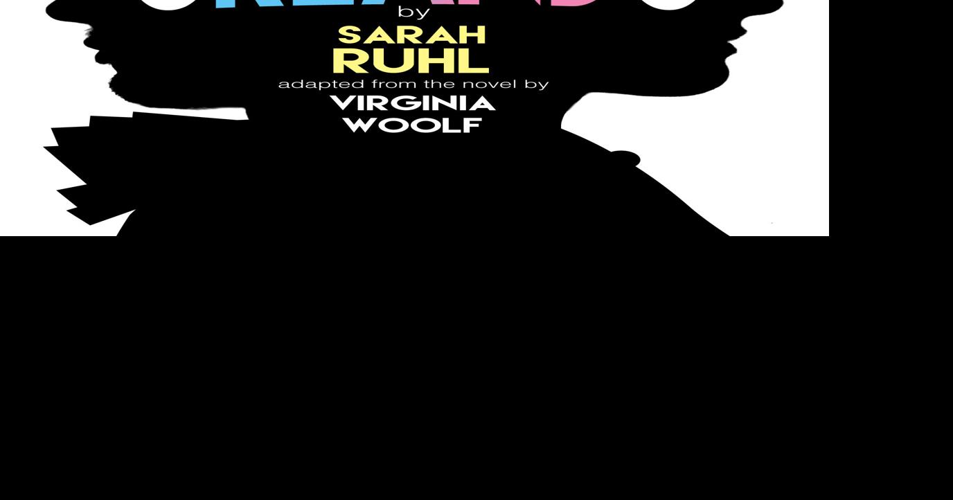 App State Theatre and Dance Presents the 'Orlando'; Sarah Ruhl’s ...