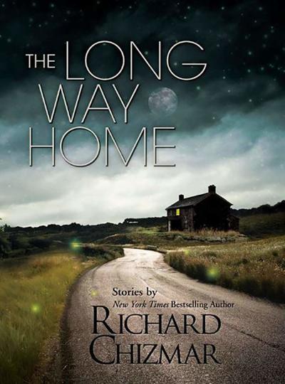A comfortably cluttered collection: Richard Chizmar's 'The Long Way ...